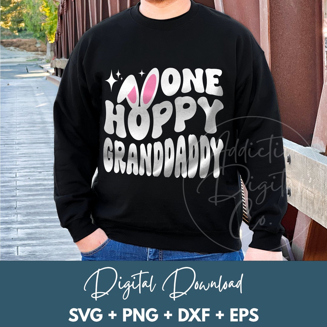 One Hoppy Granddaddy Svg Png, Grandpa Easter Svg, Grandfather Shirt Svg ...