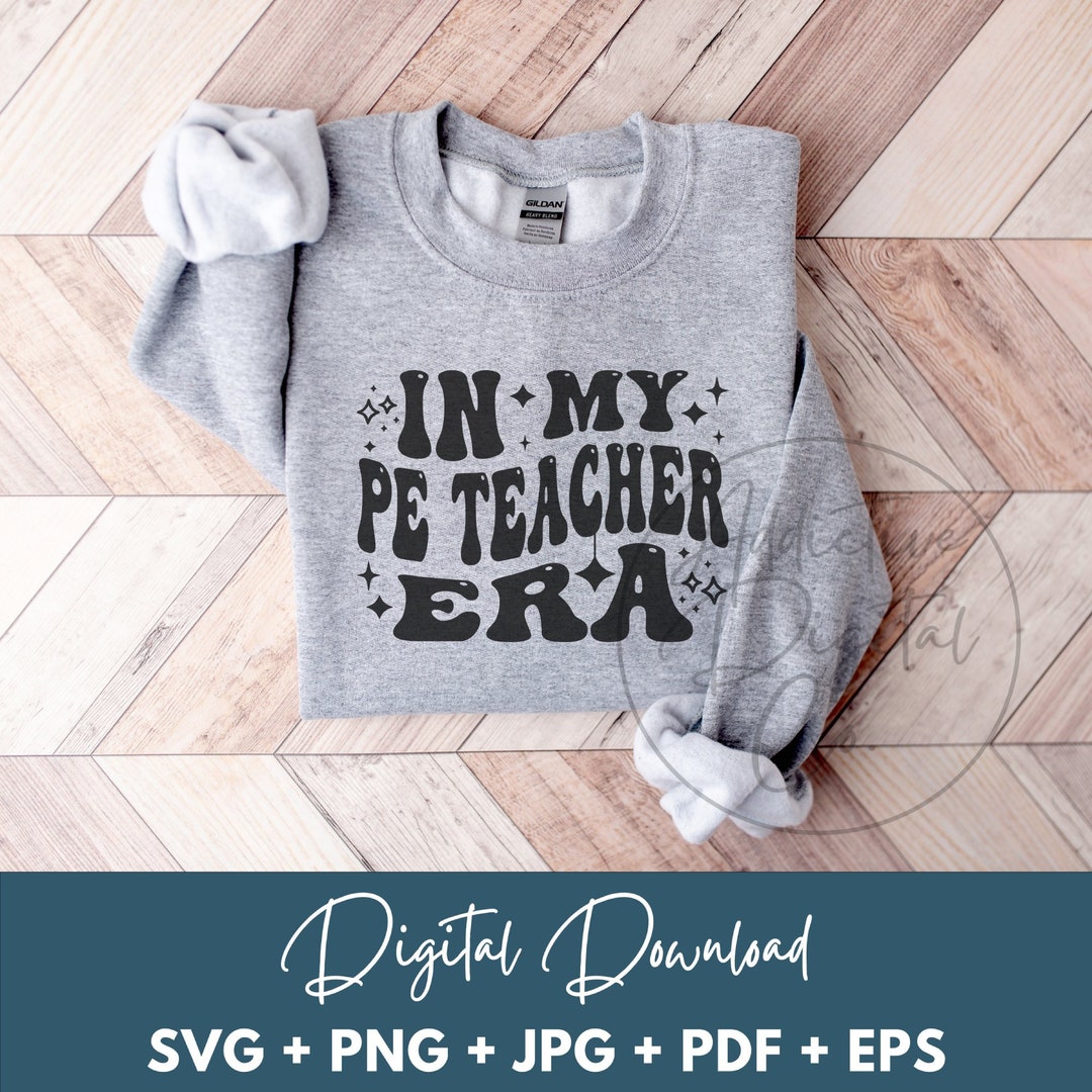 In My PE Teacher Era Svg, PE Teacher Png, Gym Teacher Svg, PE Teacher ...