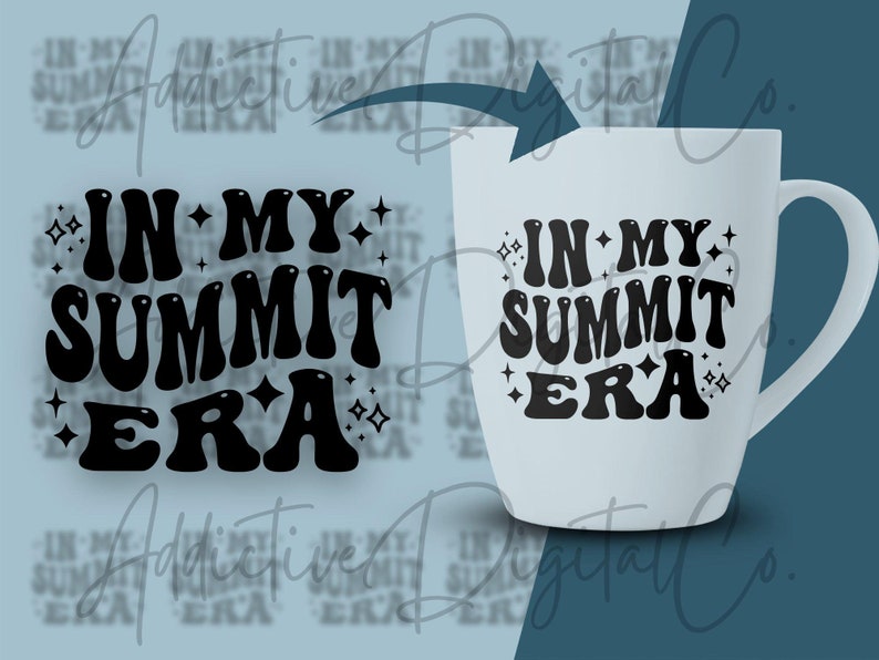 In My Summit Era Svg, Summit Png, Mountain Climbing Svg, Summit Shirt ...
