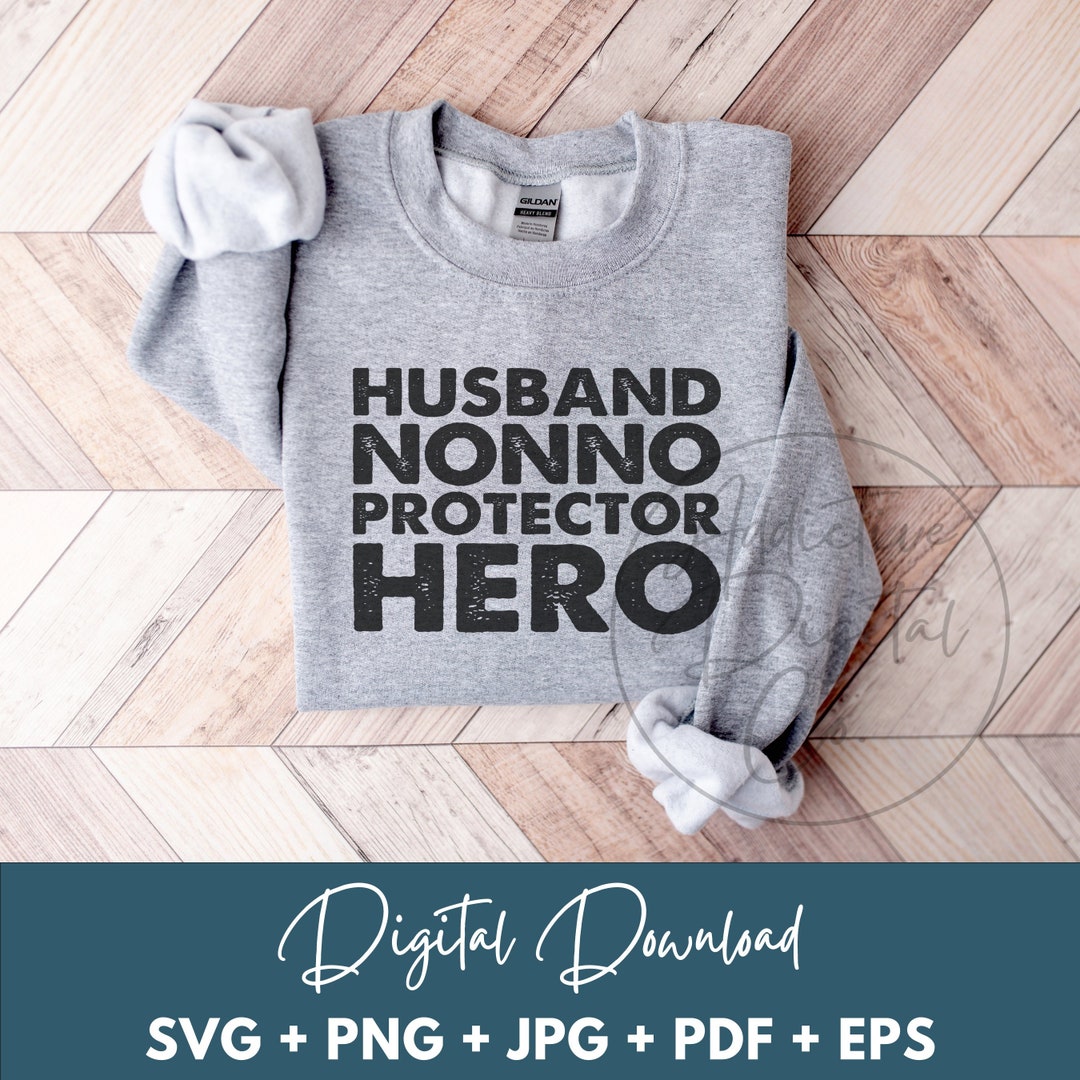 Husband Nonno Protector Hero Svg, Grandfather Png for Father's Day ...