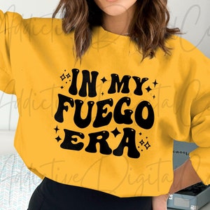 In My Fuego Era Svg Png, Fire Svg, Flame Shirt Png Svg, Funny Fuego ...