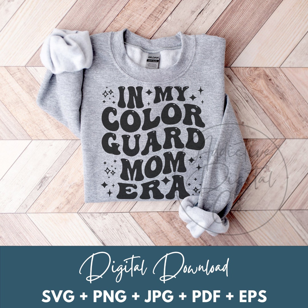 In My Color Guard Mom Era Svg Png, Flag Corps Mom Svg, Winter Guard ...