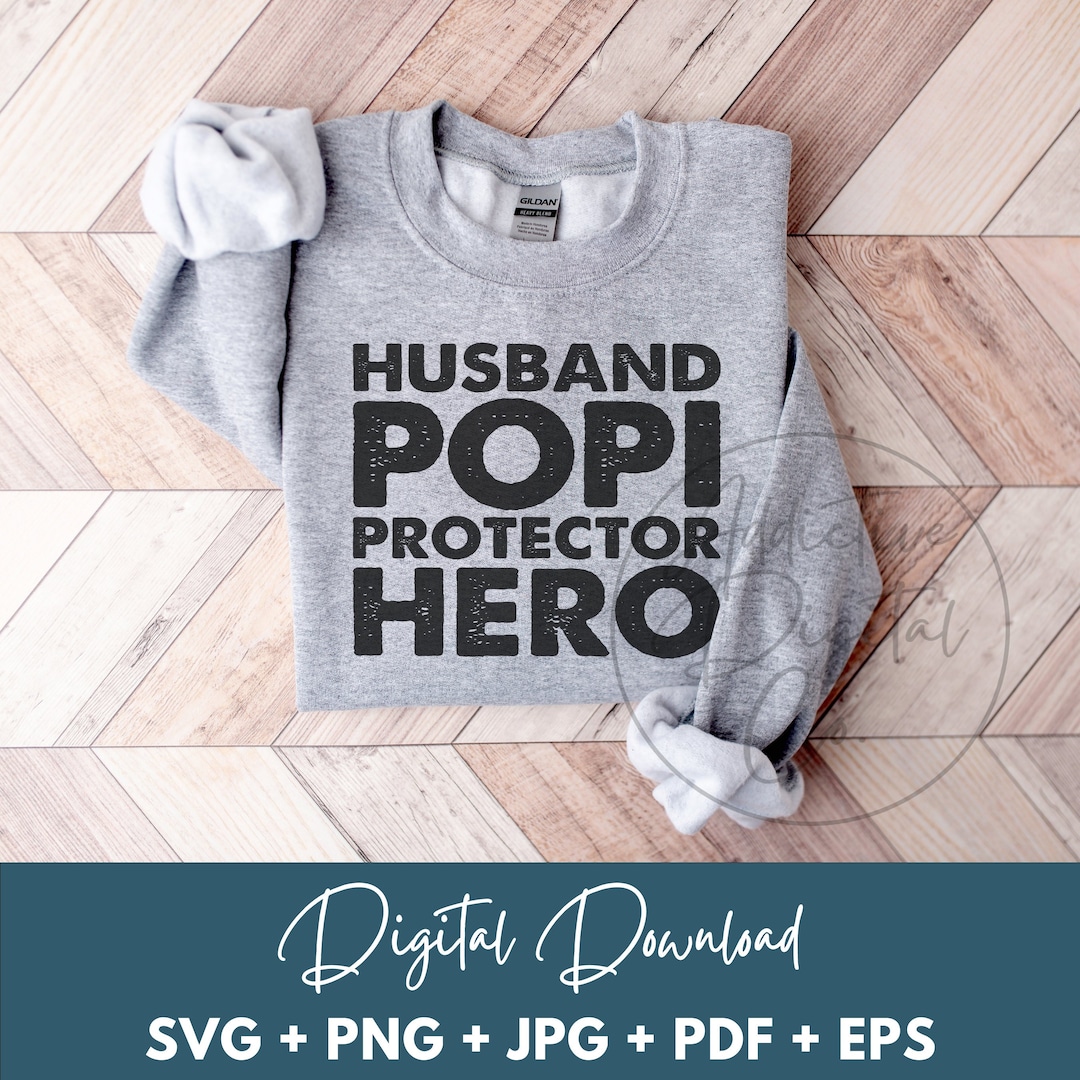 Husband Popi Protector Hero Svg, Dad Png for Father's Day, Funny ...