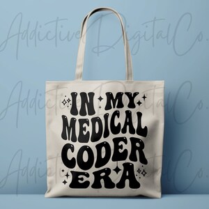 In My Medical Coder Era Svg, Medical Coder Png, Coding Specialist Svg, Medical Coder Shirt Svg ...