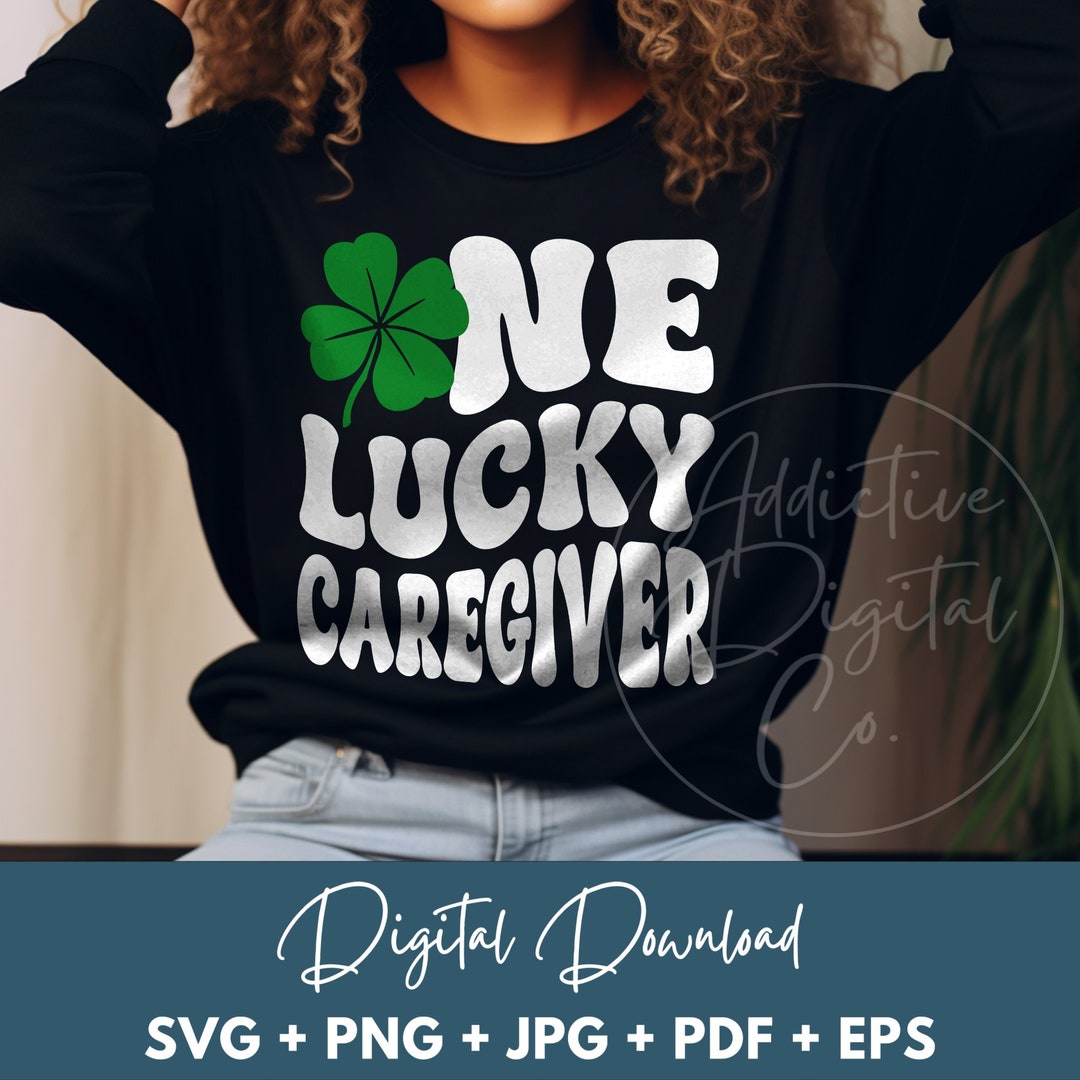 One Lucky Caregiver Svg Png, Carer St. Patrick's Day Svg, Personal Aide ...
