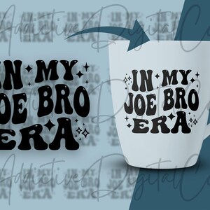 In My Joe Bro Era Svg, Joe Bro Png, Fan of Joe Svg, Bro Culture ...