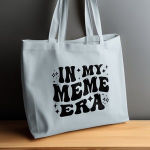 In My Meme Era Svg Png, Meme Svg, Internet Joke Svg, Viral Content ...