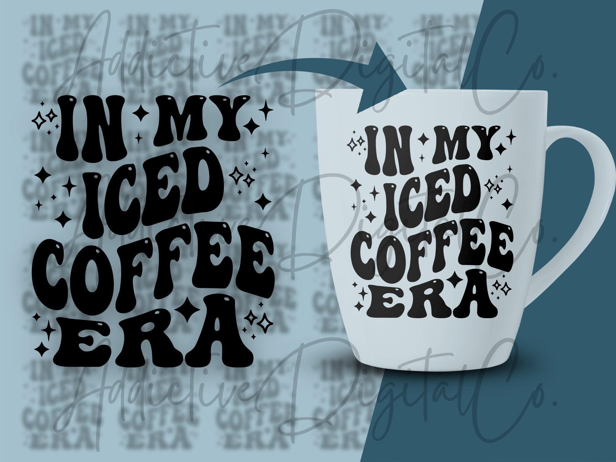 In My Iced Coffee Era Svg, Iced Coffee Png, Cold Brew Svg, Iced Coffee ...