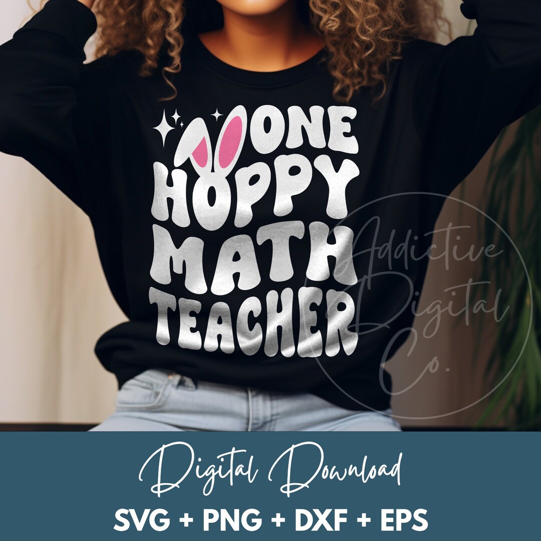 One Hoppy Math Teacher Svg Png, Mathematics Teacher Easter Svg ...