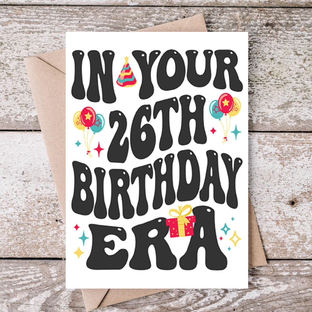 In Your 26th Birthday Era Printable Card, Fun Printable PDF, 5x7 ...