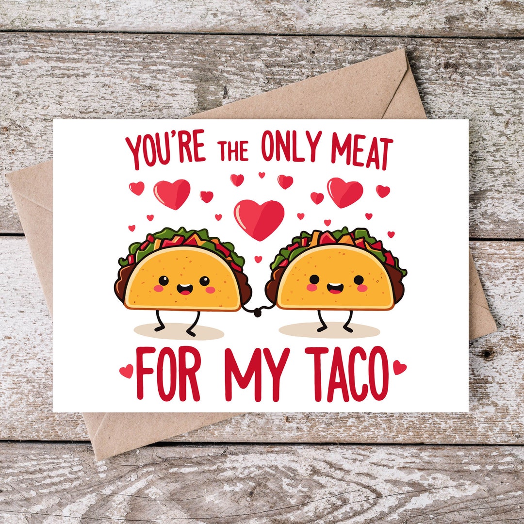 Printable You Are the Only Meat for My Taco Card, Valentine's Day Card ...