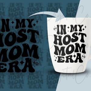 In My Host Mom Era Svg, Host Mom Png, Exchange Student Mom Svg, Host ...