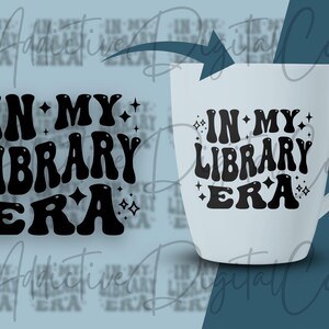 In My Library Era Svg Png, Library Svg, Librarian Svg, Book Lover Shirt ...