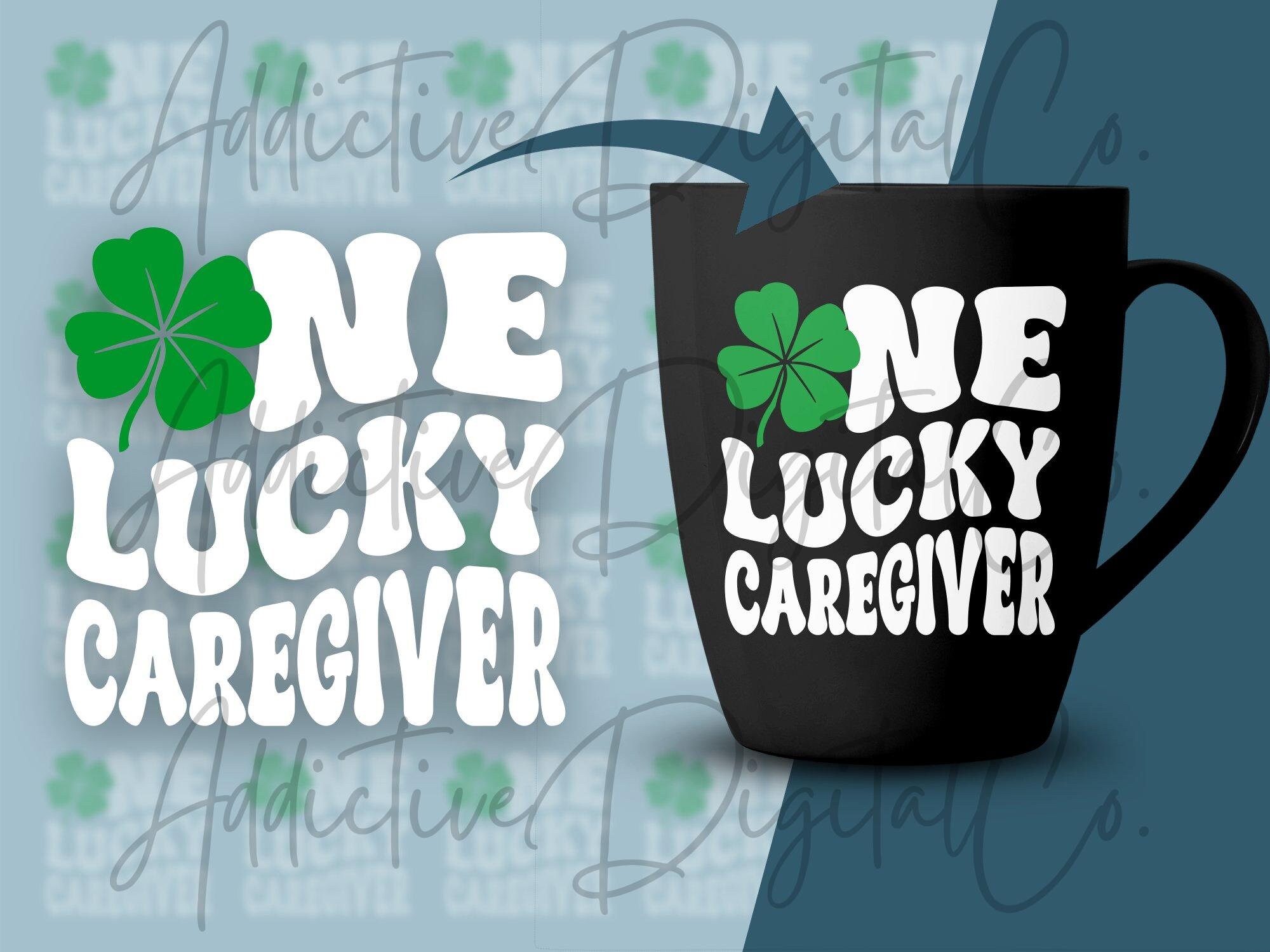 One Lucky Caregiver Svg Png, Carer St. Patrick's Day Svg, Personal Aide ...