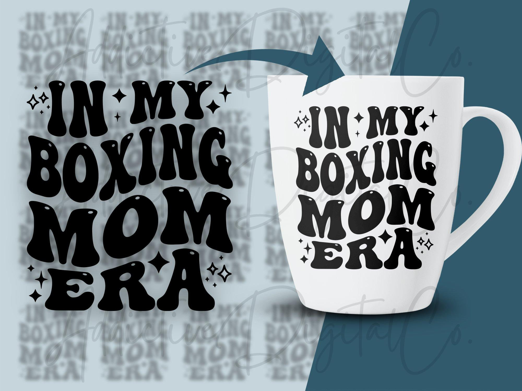 In My Boxing Mom Era Svg, Boxing Mom Png, Boxer's Mom Svg, Fight Mom ...