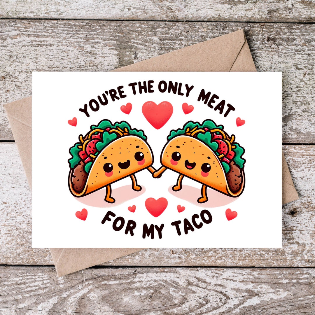 Printable You Are the Only Meat for My Taco Card, Valentine's Day Card ...