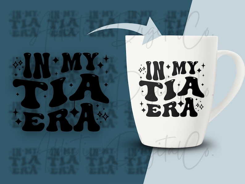 In My Tia Era Svg, Tia Png, Aunt Svg, Tia Shirt Svg, Tia Gift Digital ...