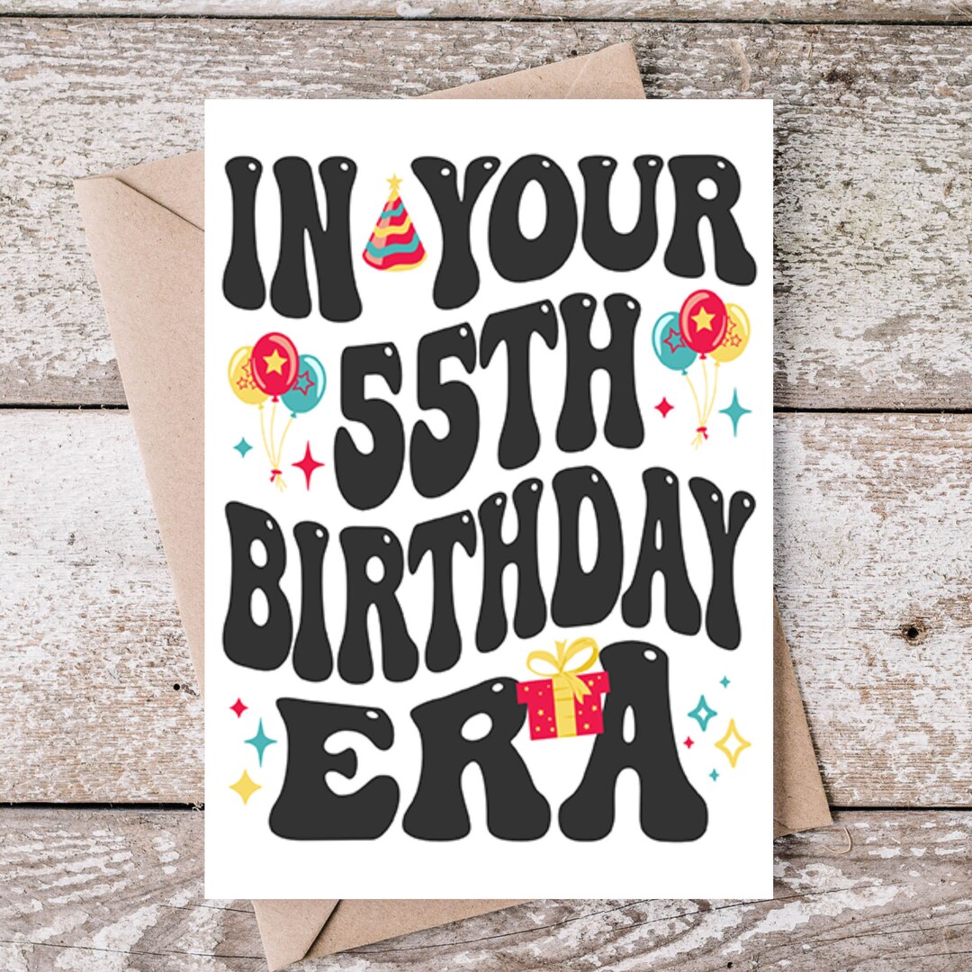 In Your 55th Birthday Era Printable Card, Printable 5x7 Birthday Card ...