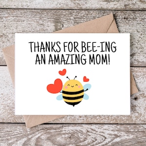 Printable Mother's Day Card 5x7, Cute Bee Lover Theme, Thanks for Bee ...