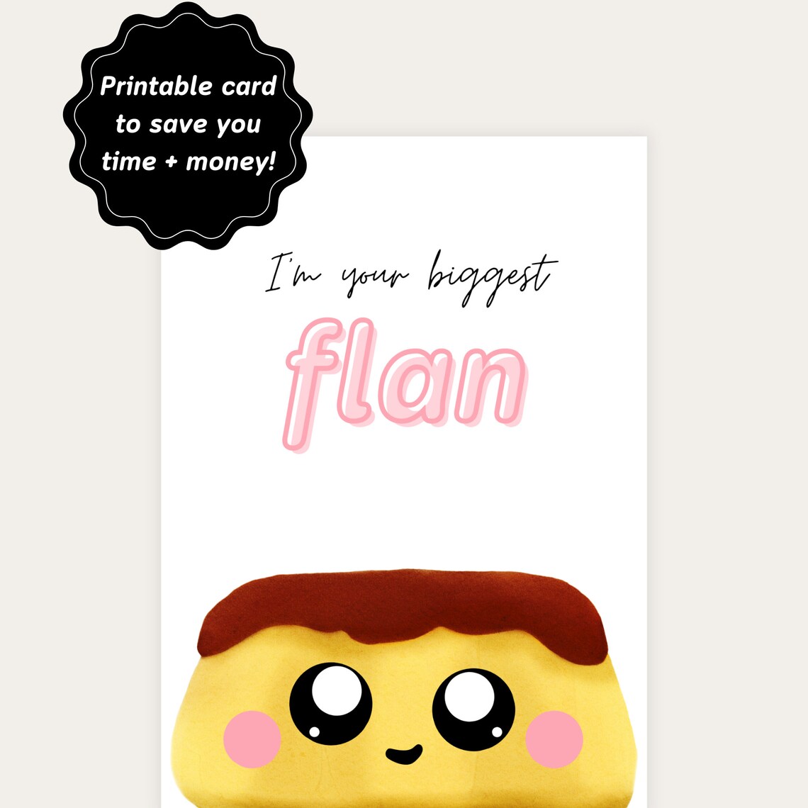I'm Your Biggest Flan Greeting Card . Food Pun, Cute, Funny, Kawaii ...