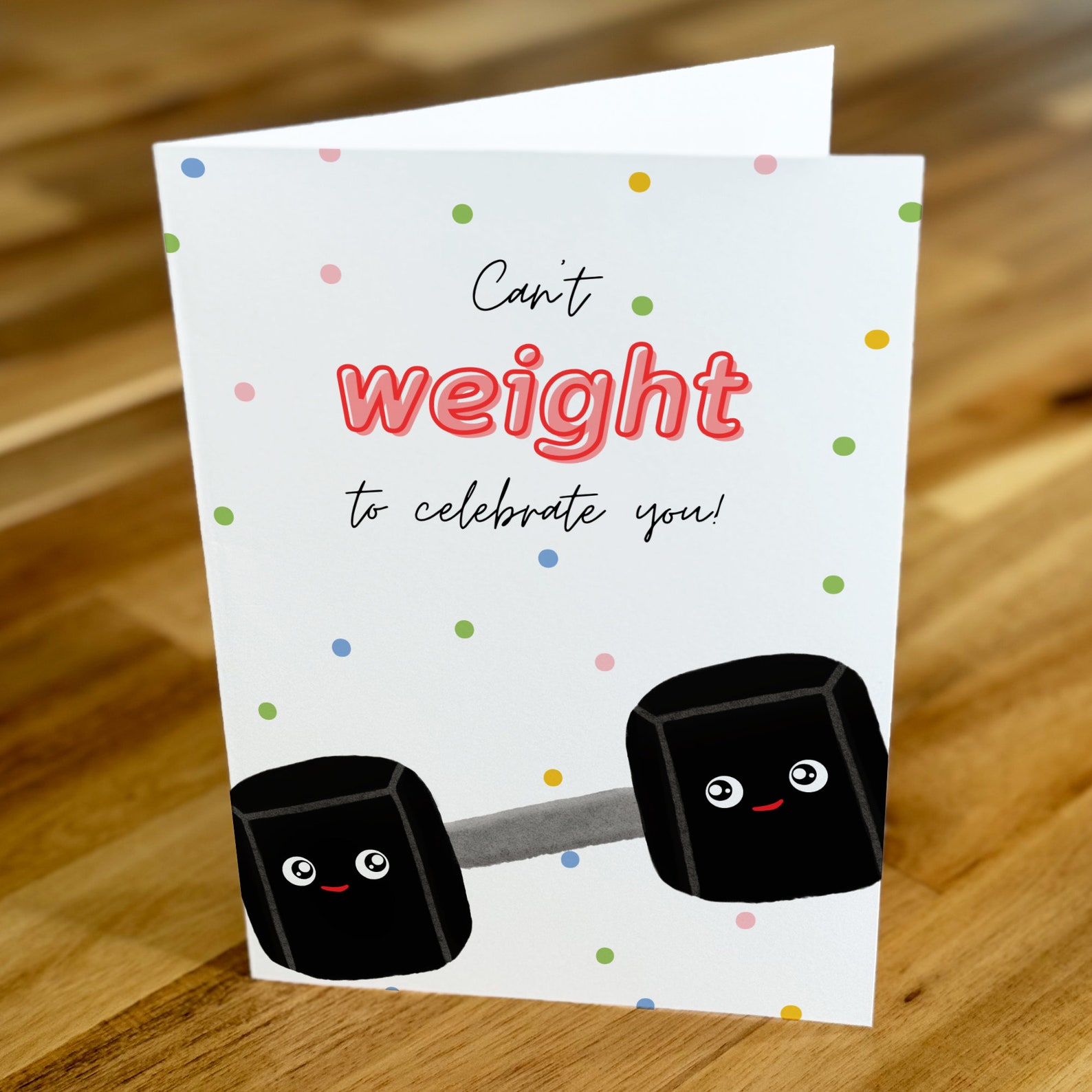 Dumbbell Can't Weight to Celebrate You Birthday Greeting Card ...