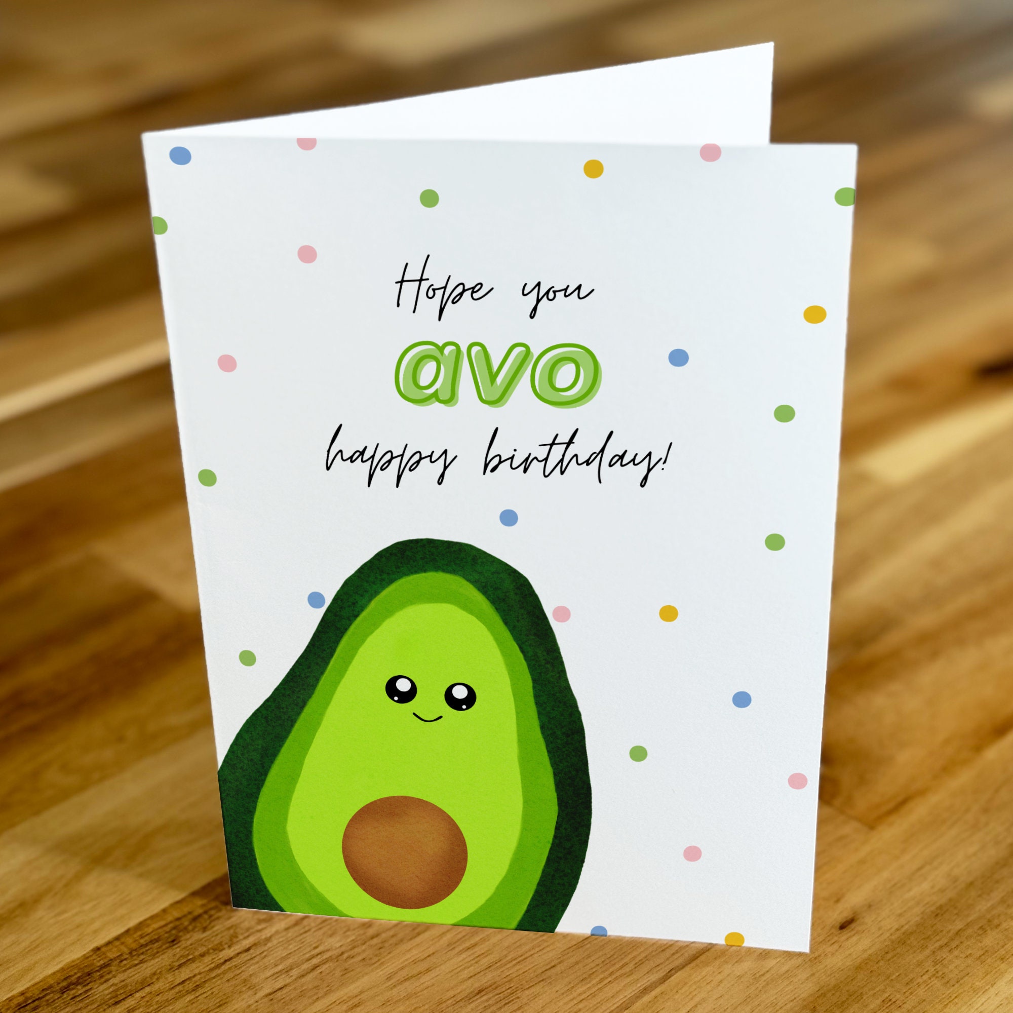 Avocado Hope You Avo Happy Birthday Greeting Card . Food Pun, Cute ...