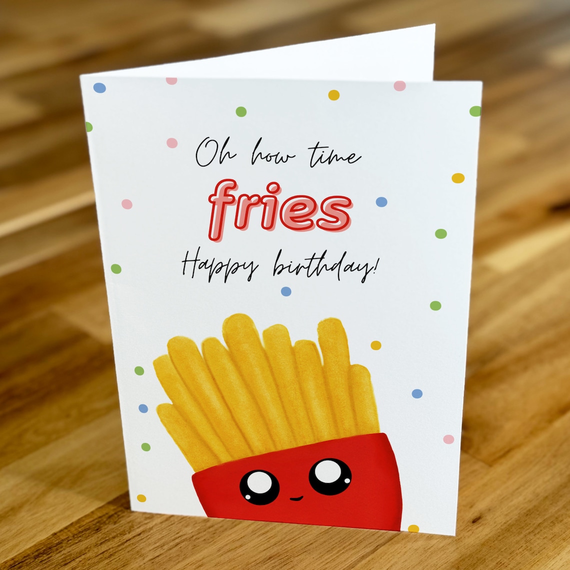 Oh How Time Fries Happy Birthday Greeting Card . Food Pun, Cute, Funny ...