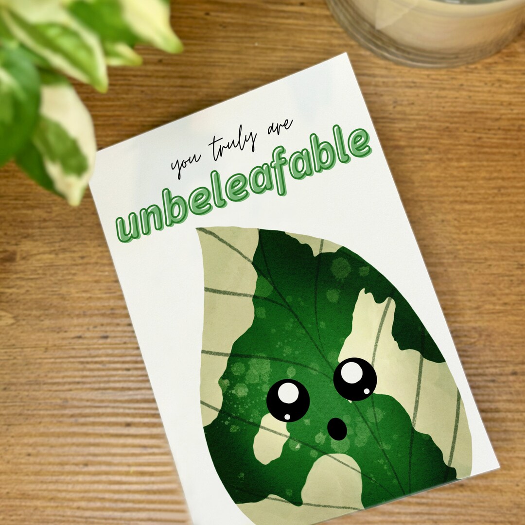 Variegated Leaf Unbeleafable Greeting Card . Plant Pun, Cute, Funny, Kawaii. Anniversary ...