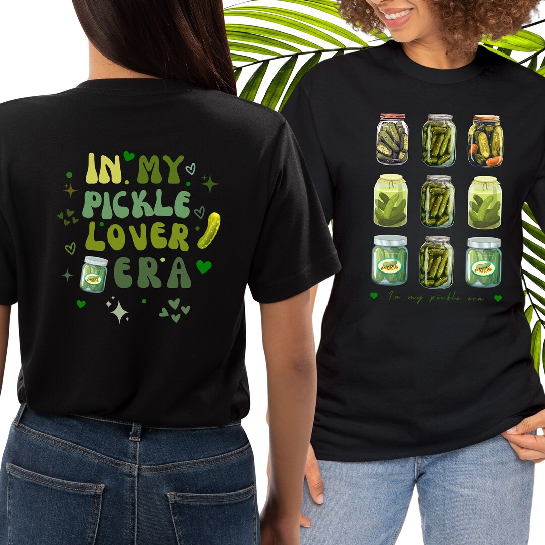 In My Pickle Era Shirt, Canned Pickle Lover T-shirt, Funny Pickles ...