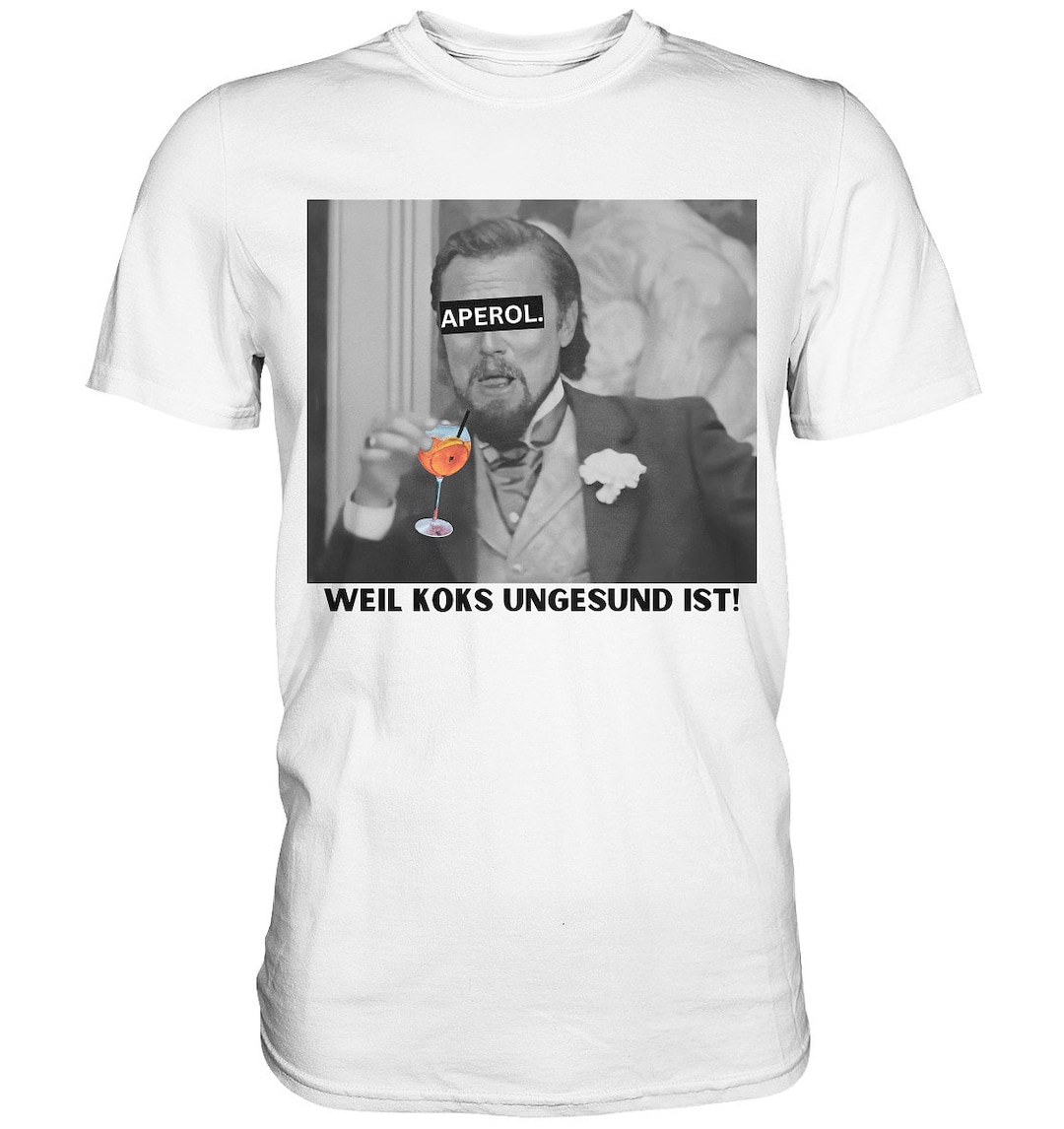 Aperol Because Coke is Unhealthy Meme Django Leonardo Dicaprio Calvin ...