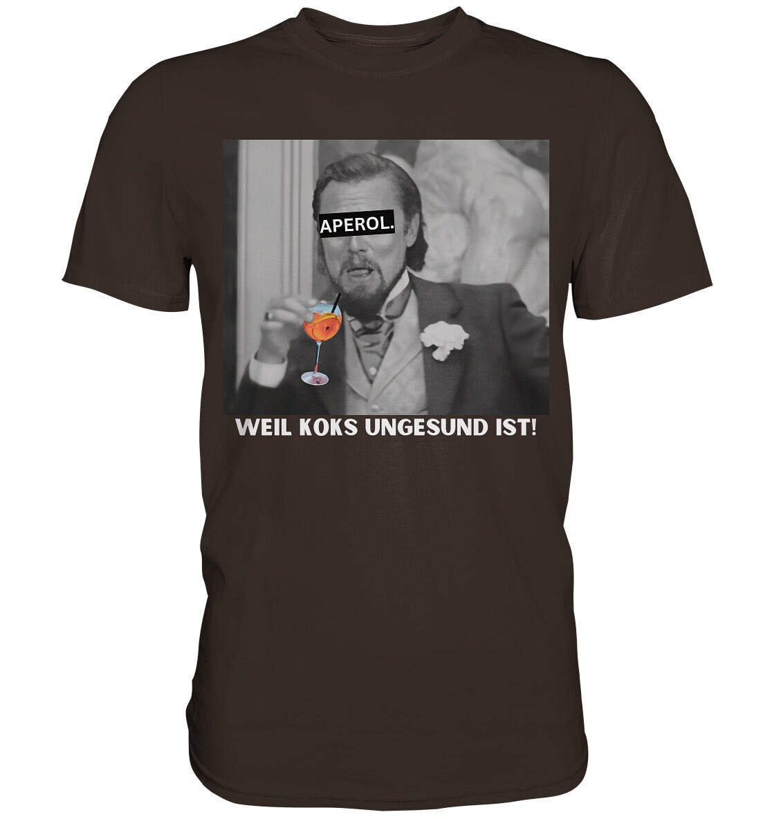 Aperol Because Coke is Unhealthy Meme Django Leonardo Dicaprio Calvin ...
