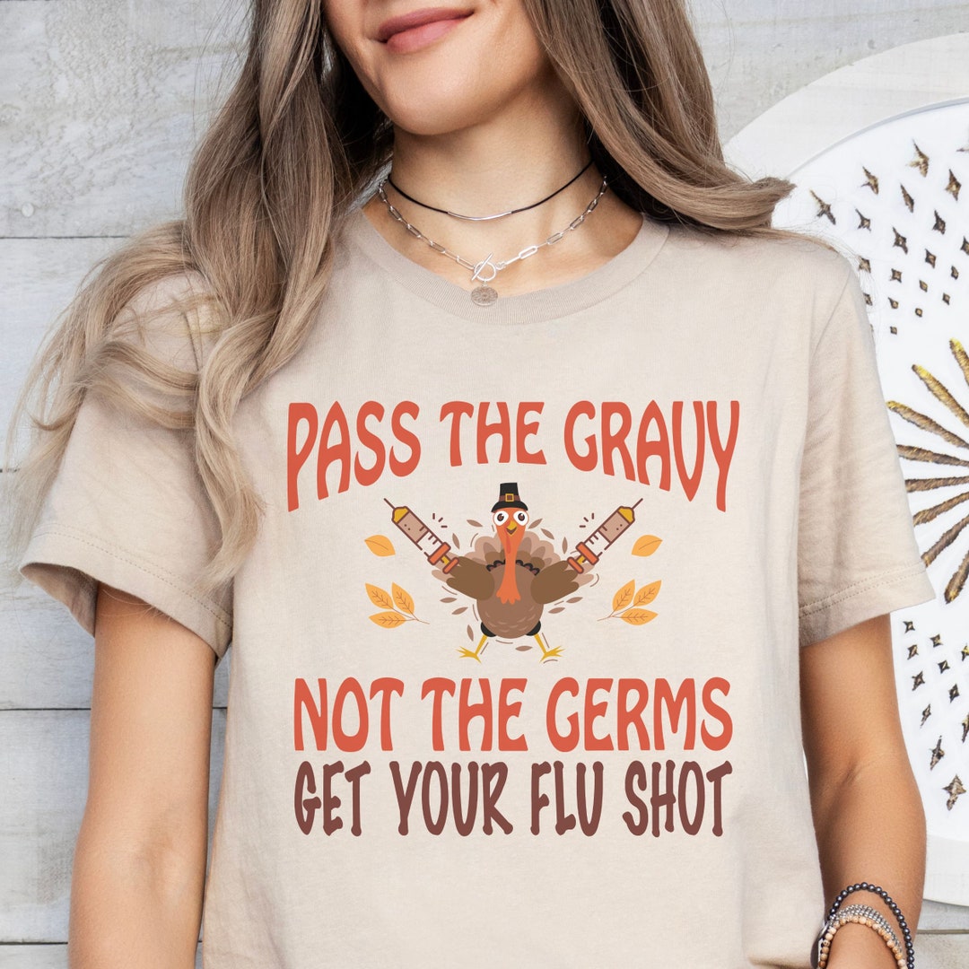 Thanksgiving Flu Shot Shirt, Fall Flu Shot Season Pharmacist T-shirt ...