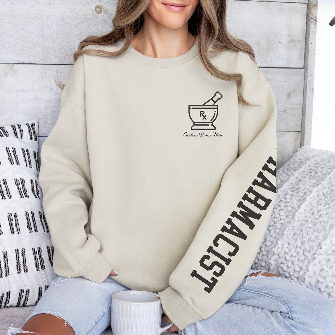 Personalized Pharmacist Sleeve Design Sweatshirt, Custom Pharmacy ...