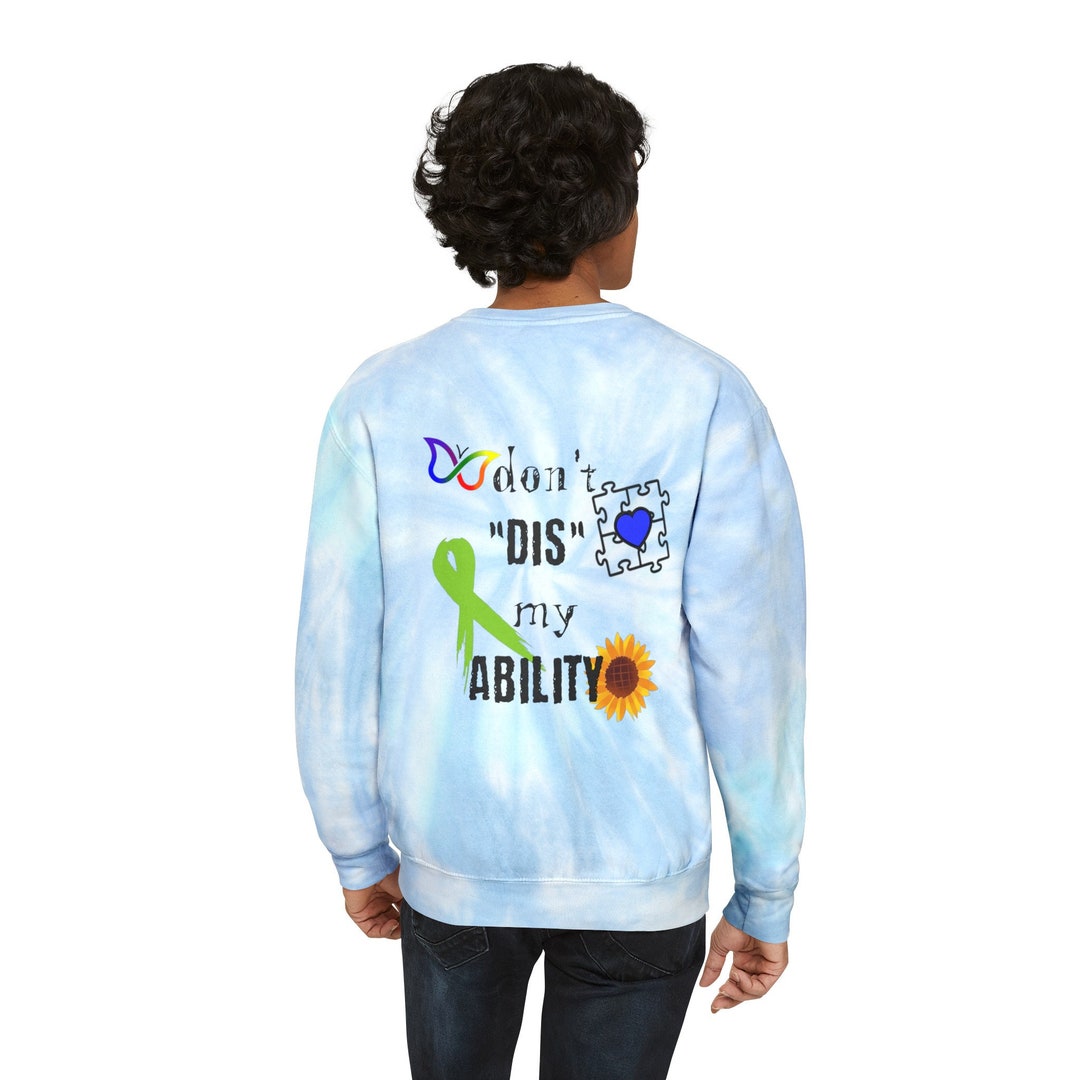 Don't "dis" My Ability Neurodiversity Awareness Support Unisex Tie-dye ...