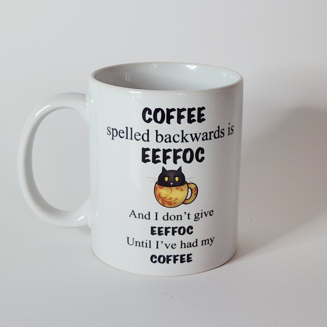 Funny Coffee Mug - EEFFOC | Funny Gift | Coffee Lovers Gift | Cute ...