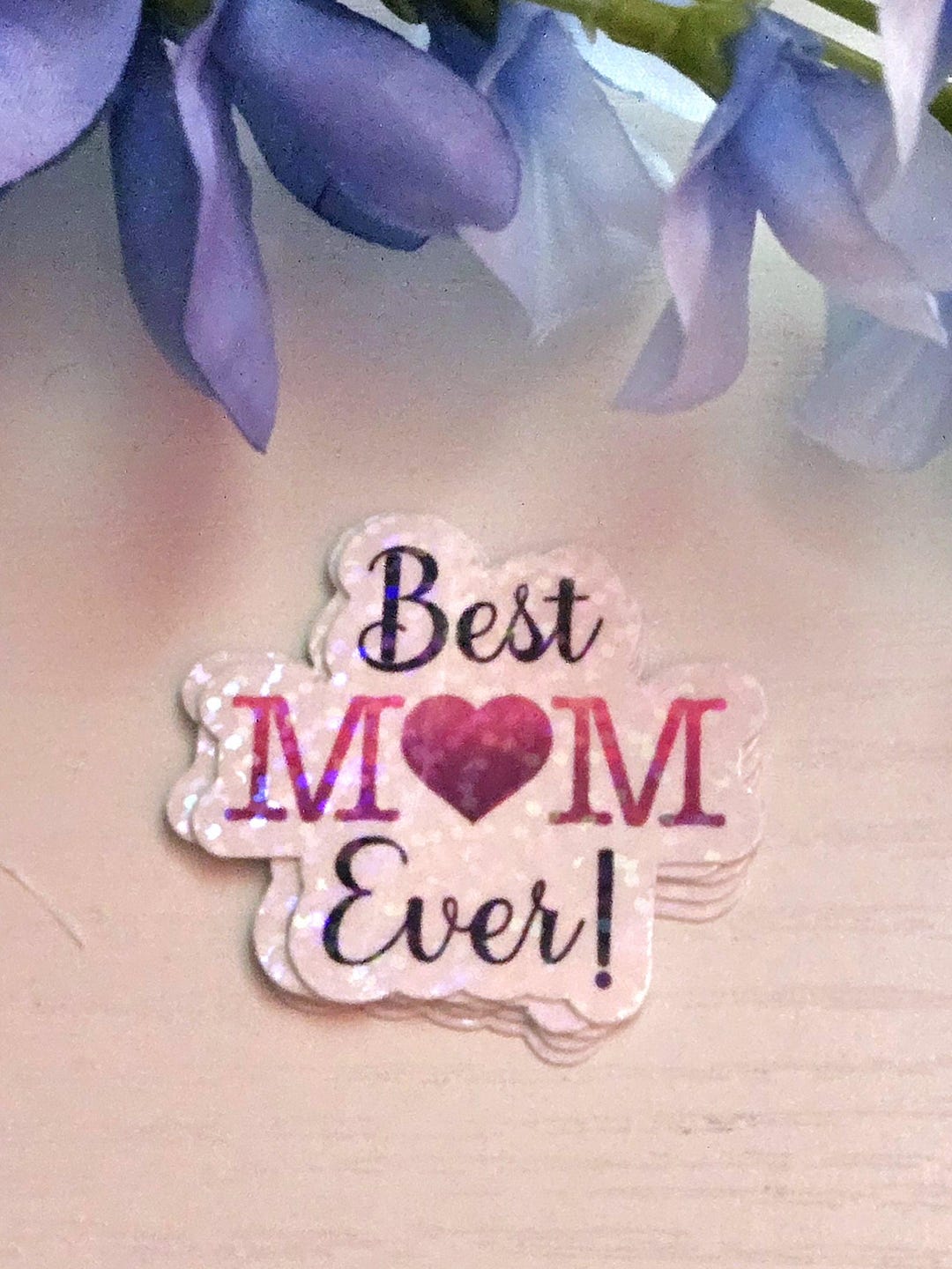 Best Mom Ever Sticker | Perfect for Mother's Day Gifts | Planner ...