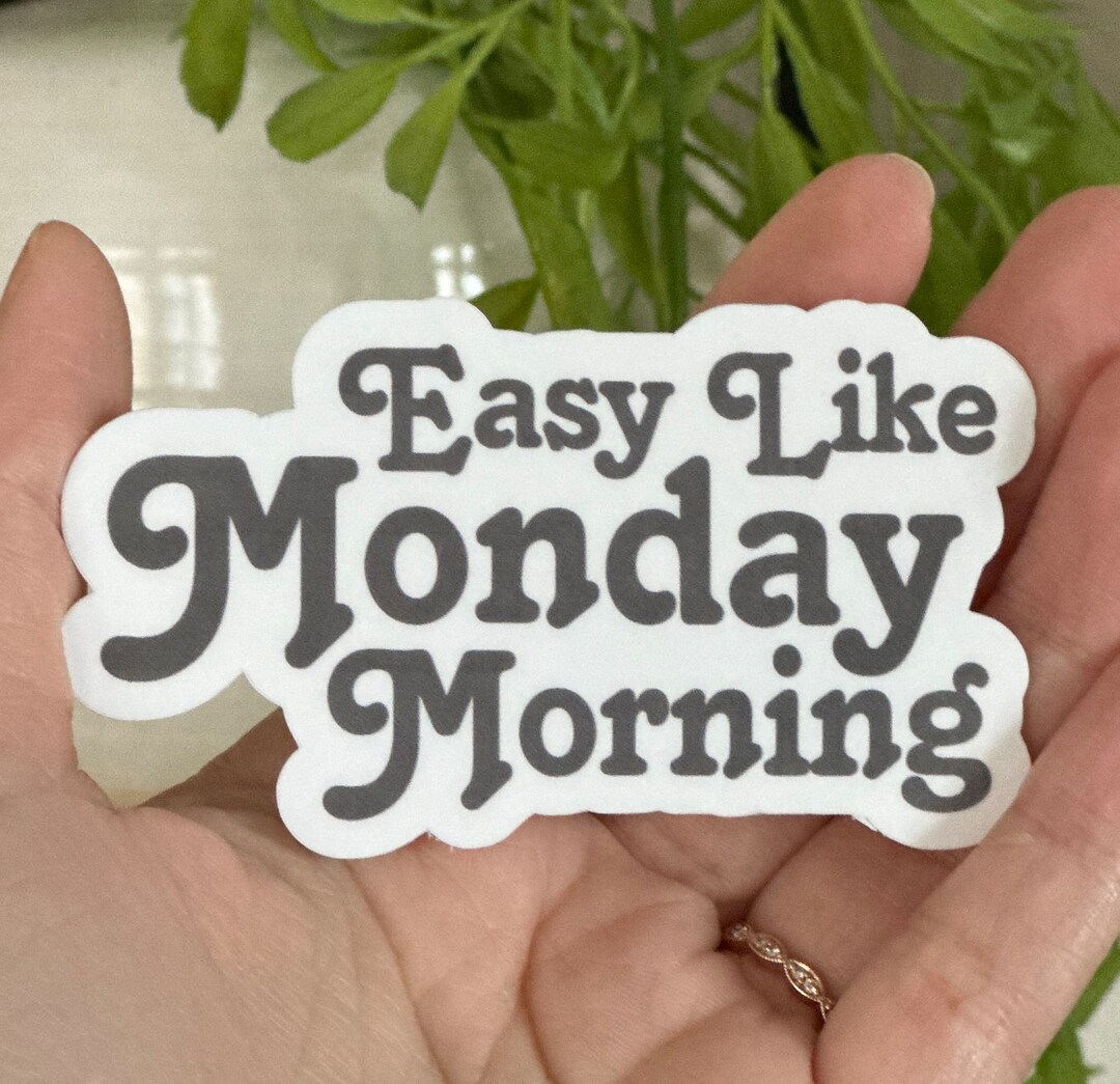 NEW Easy Like Monday Morning Sticker - Etsy