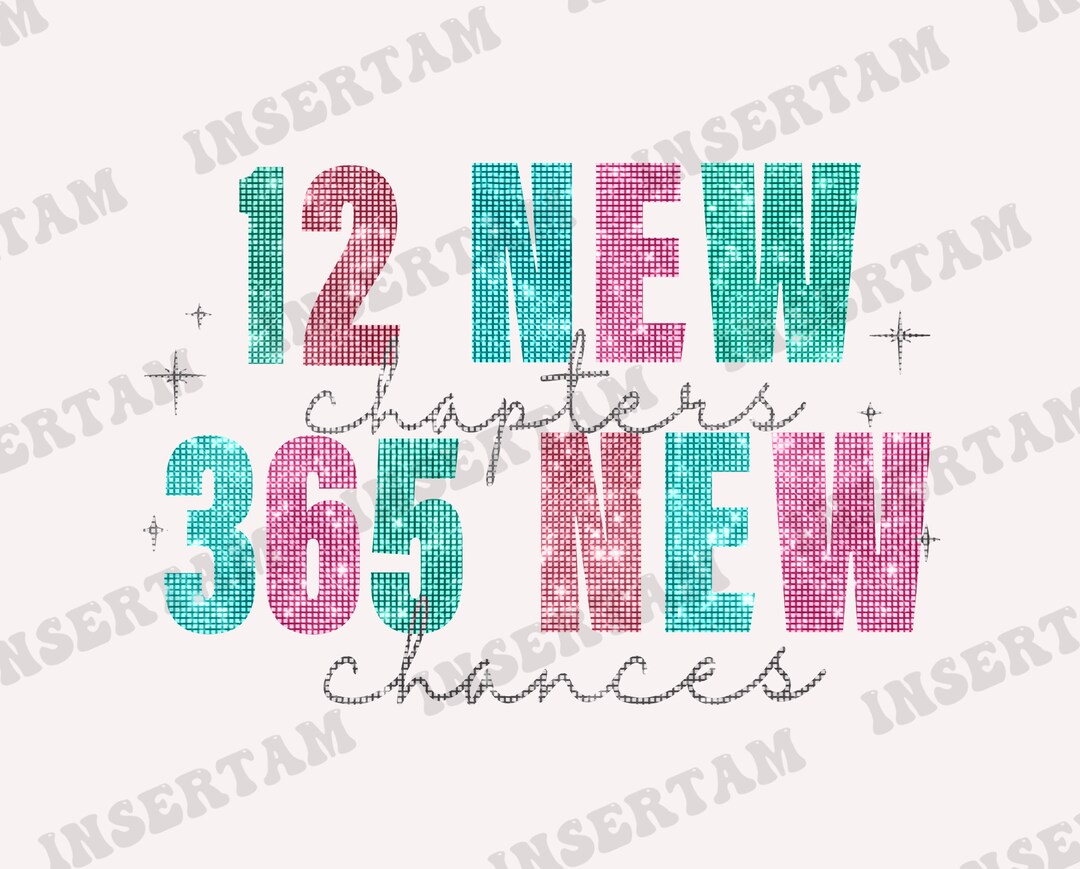 12 New Chapters 365 New Chances Glitter PNG, Simple New Year Png, New ...