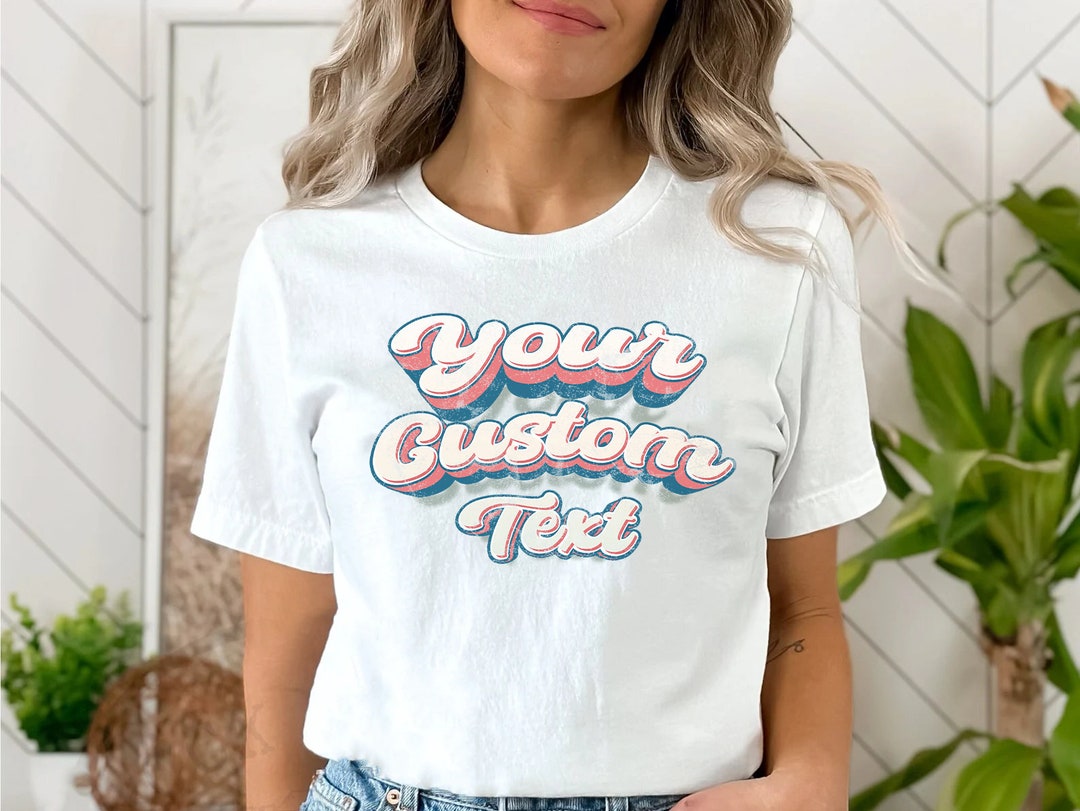 Custom Vintage Text Shirt, Retro Custom Tshirt, Personalized Shirts ...