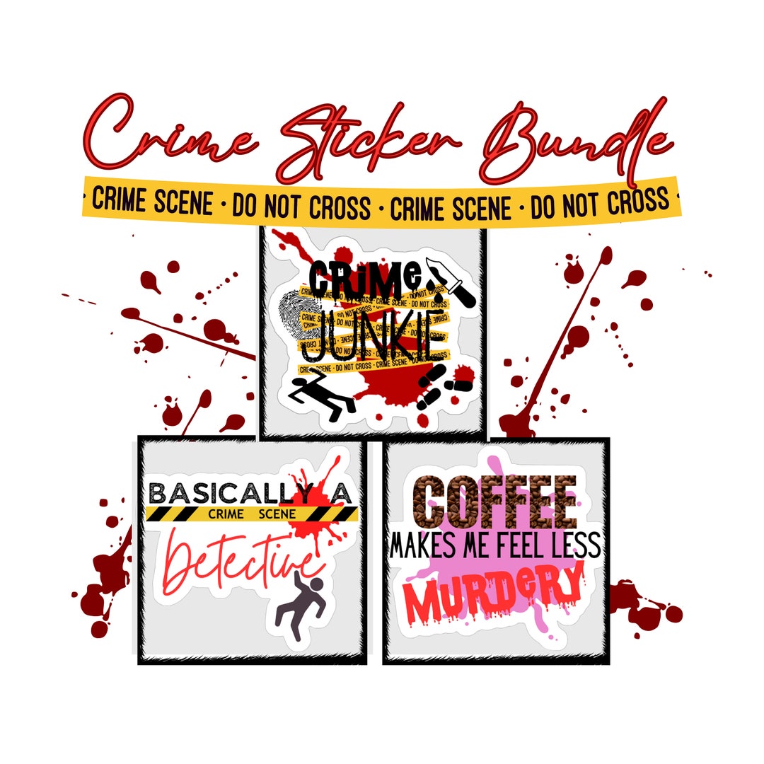 STICKER/DECAL Crime Bundle Crime Junkie Basically A - Etsy