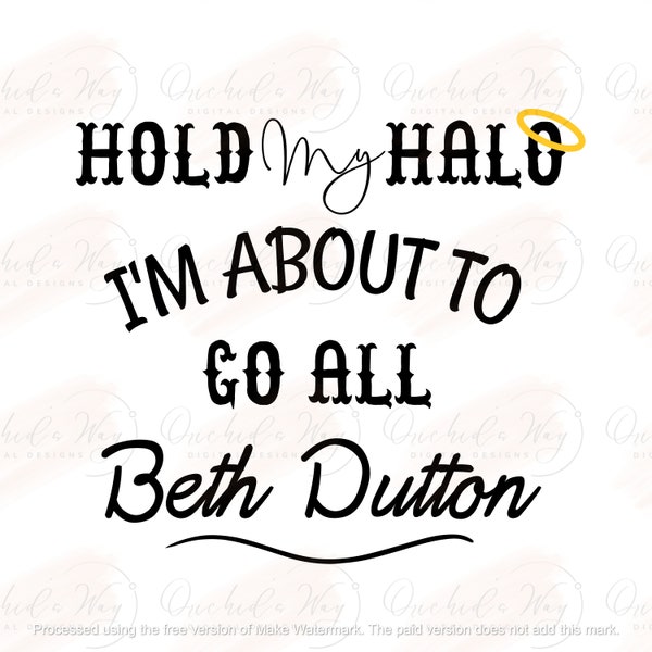 Beth dutton hold my halo svg - Etsy.de