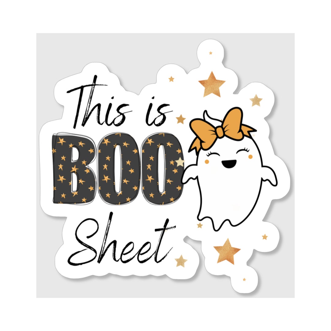 STICKER/DECAL, This is Boo Sheet, Funny Boo Sheet Sticker, Funny Ghost ...