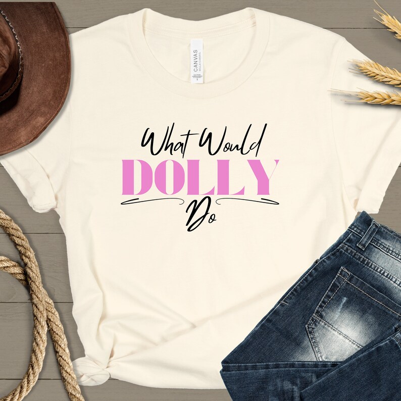 What Would Dolly Do, Dolly Inspired Art Work, Dolly Wisdom, Country ...