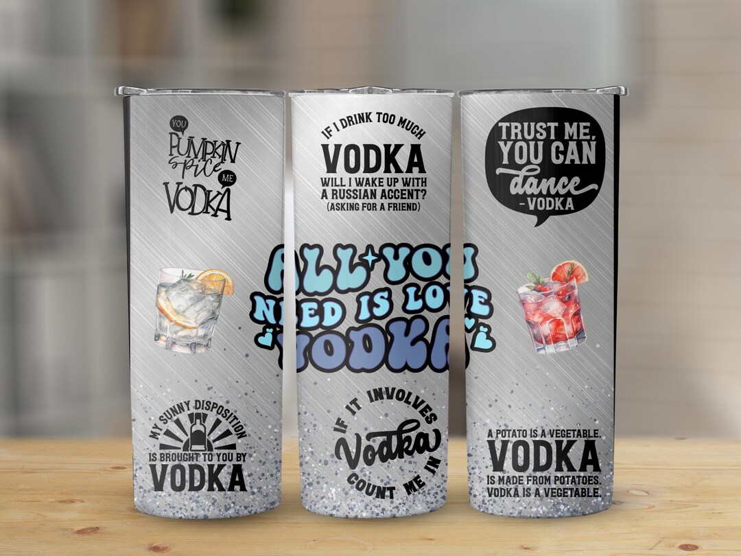 Funny Vodka Sayings 20 Oz Skinny Tumbler Sublimation Design, Straight ...