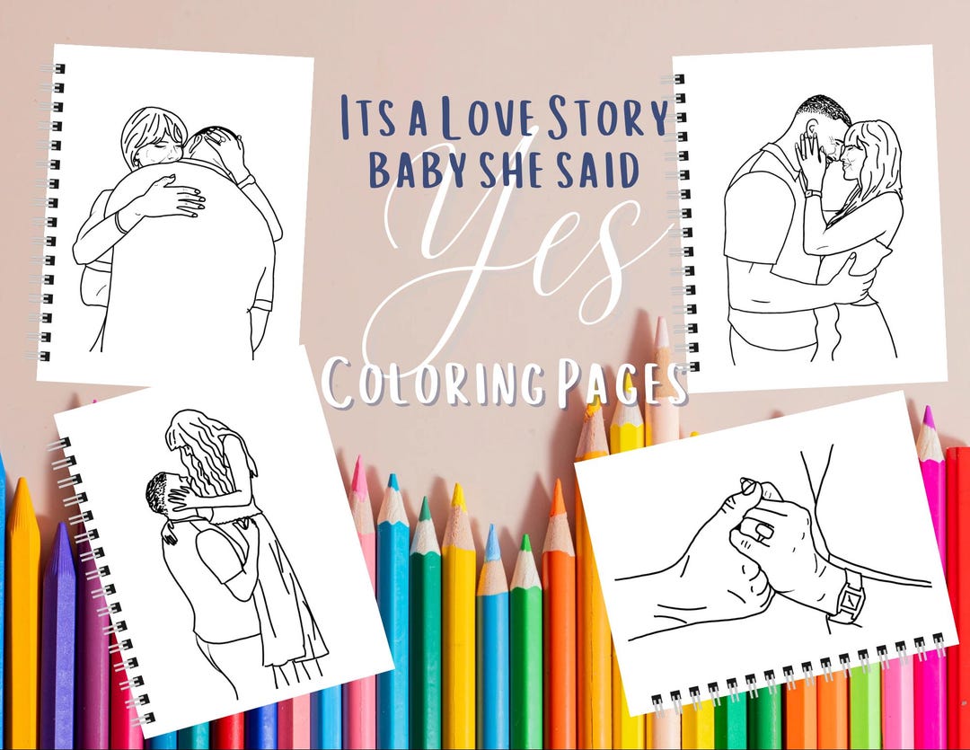 It’s a Love Story, Baby She Said Yes! | Coloring Pages | Digital ...