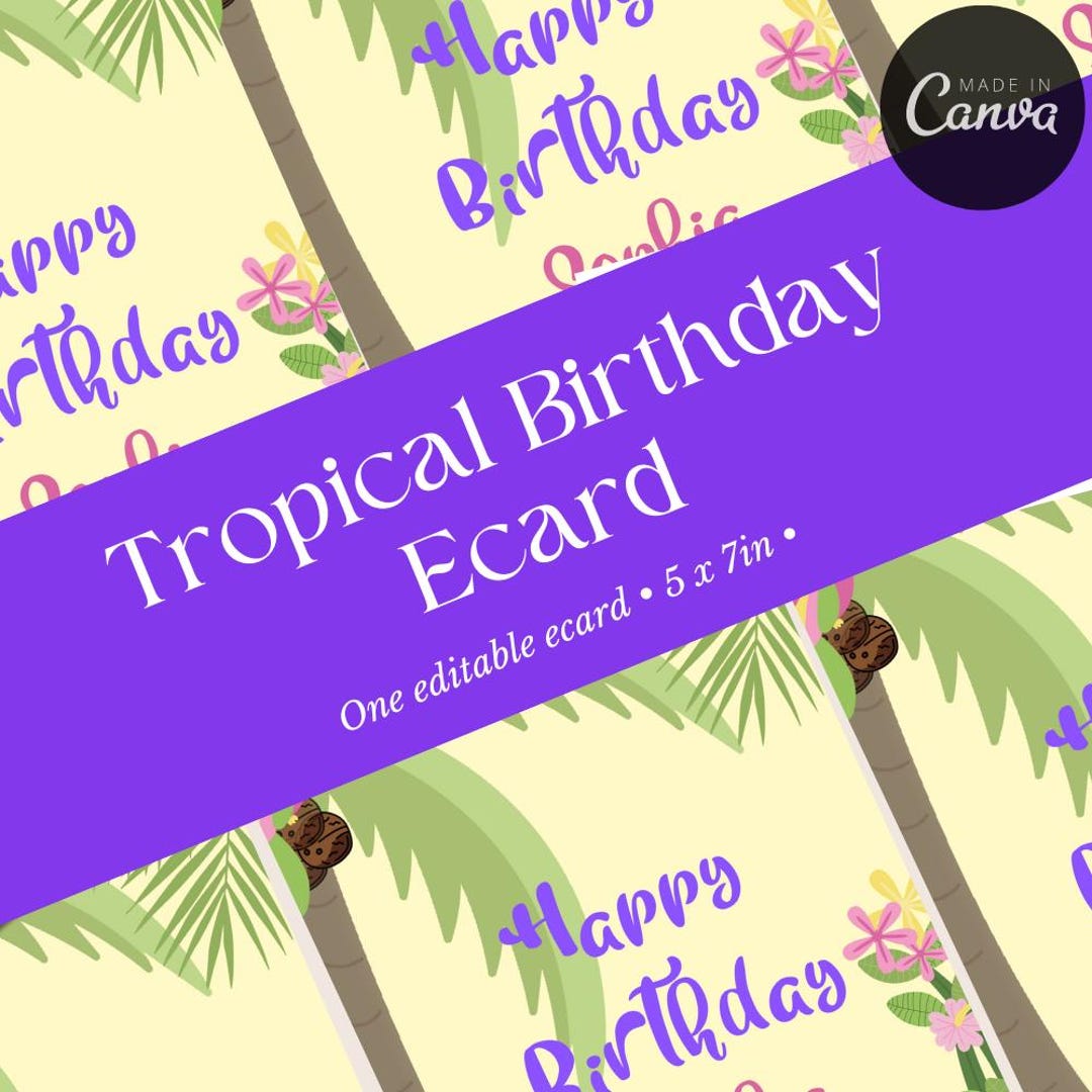 Tropical Birthday Card | Editable Birthday Ecard | Printable Birthday ...