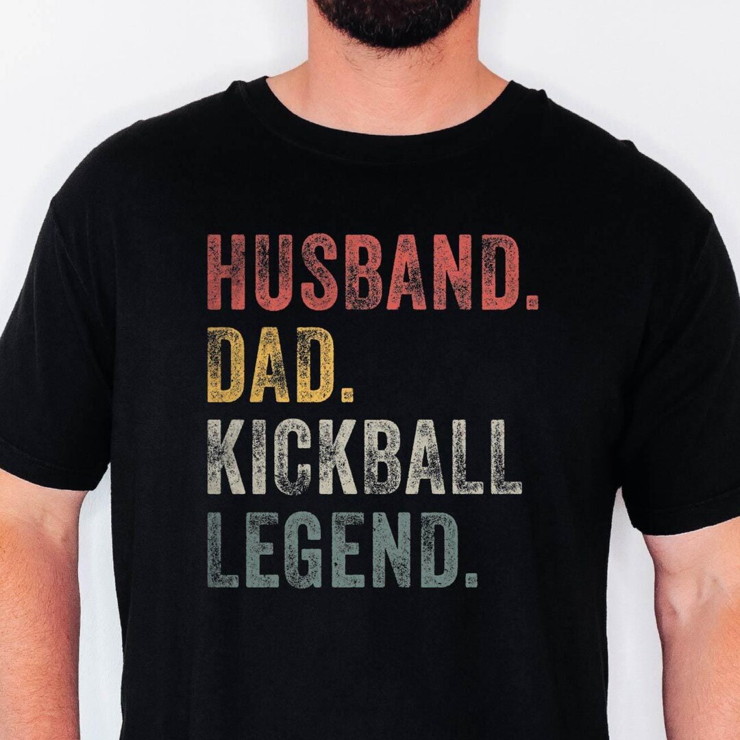 Husband Dad Kickball Legend T-shirt, Kickball Fathers Day Shirt,comfort ...