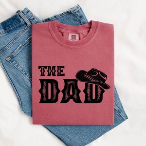 Cowboy the Dad Shirt, Cowboy Dad Shirt ,comfort Colors the Cowboy T ...