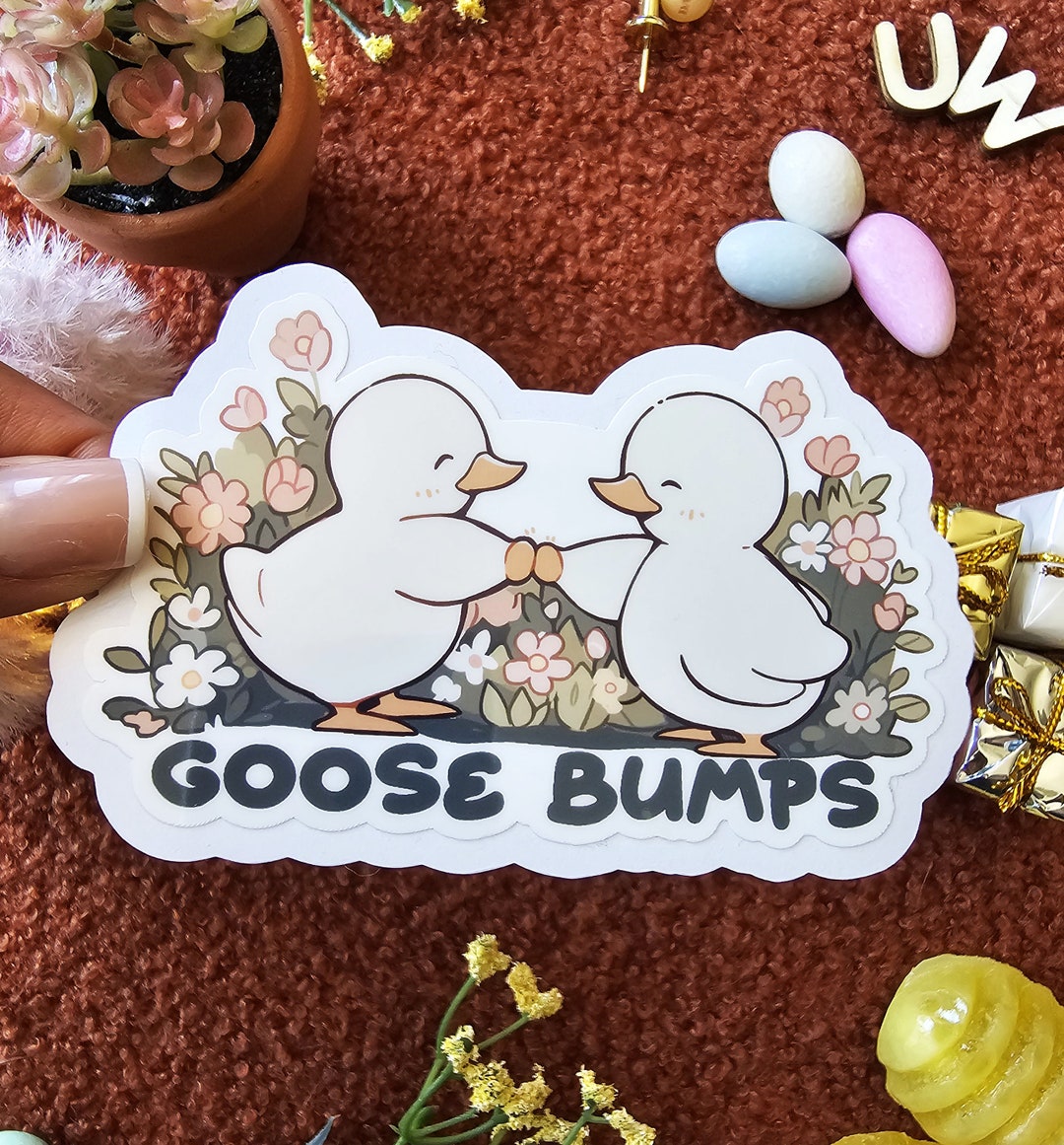 Goose Bumps Funny Sticker | Cute Animal Sticker - Etsy