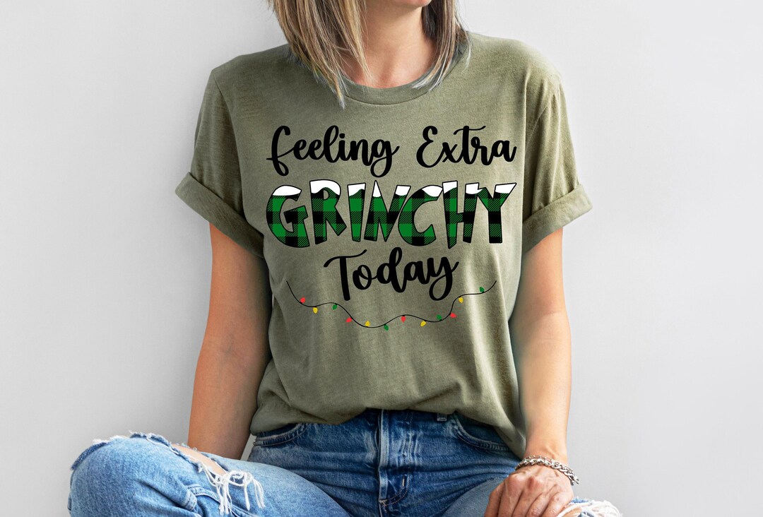 Feeling Extra Grinchy Today Christmas Shirt, Grinch Shirt, Christmas ...